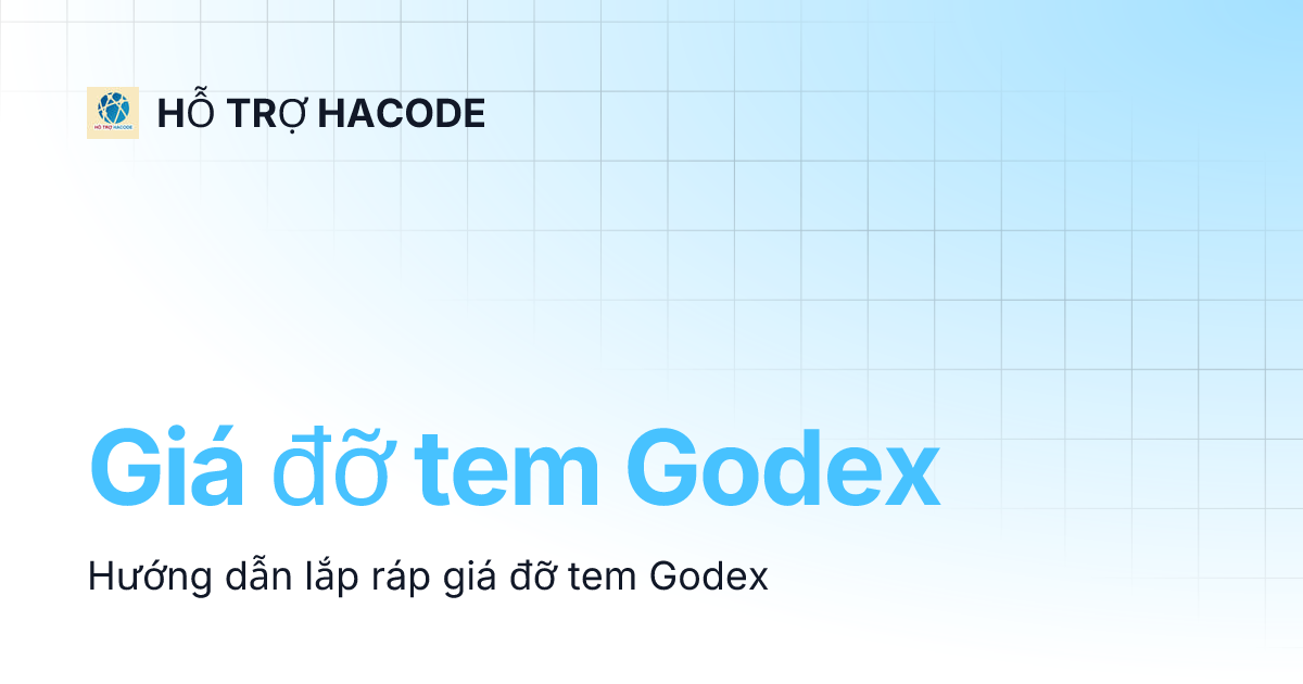 Giá đỡ tem Godex | HỖ TRỢ HACODE